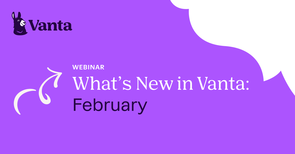 What's New in Vanta: February